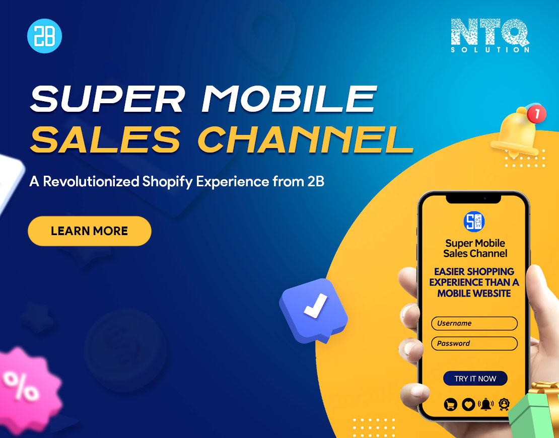 2B Officially Release Super Mobile Sales Channel - A Shopify Application That Revolutionizes ...